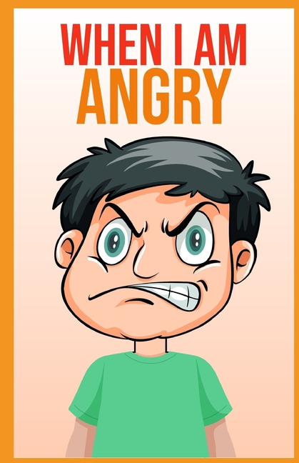 When i am angry: A Mindful Positive Story to teach Kids Anger ...