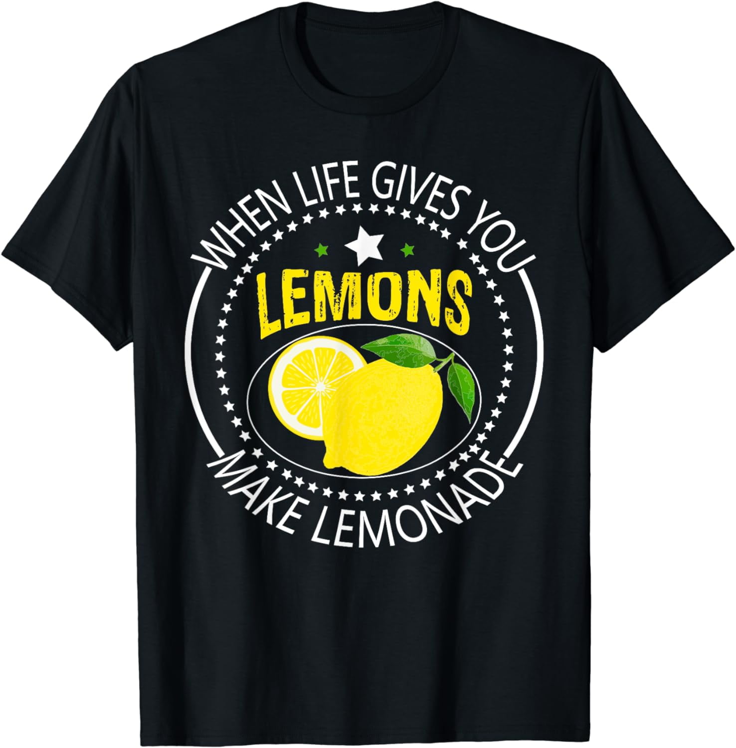 When life gives you lemons, make lemonade Shirt. - Walmart.com