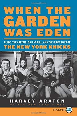 Pre-Owned When the Garden Was Eden: Clyde, the Captain, Dollar Bill ...
