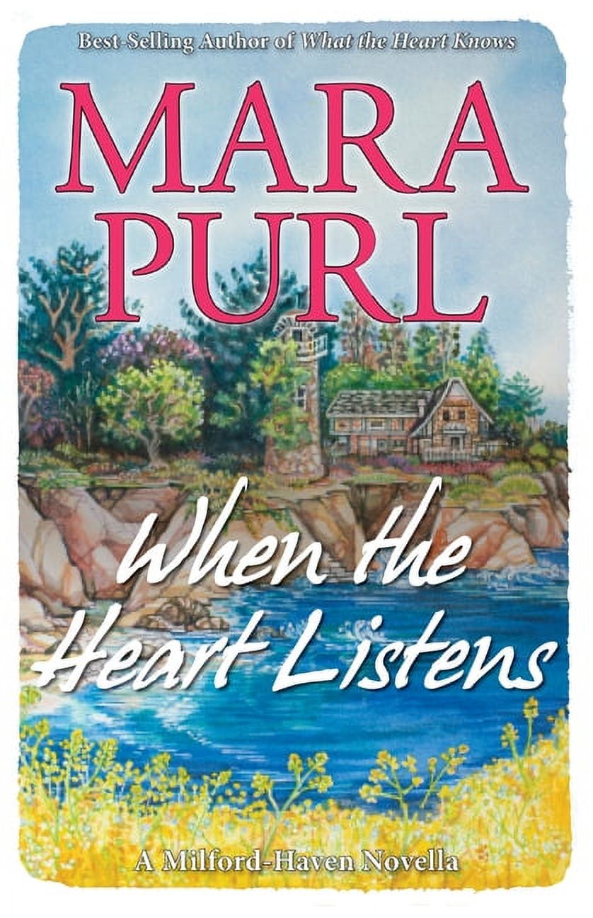 When the Heart Listens: Milford-Haven Novella (Paperback) by Mara Purl ...