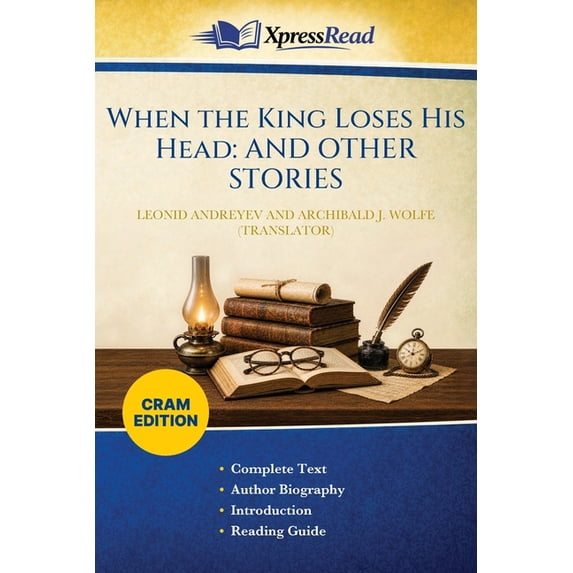 When the King Loses His Head: AND OTHER STORIES (Cram Edition ...
