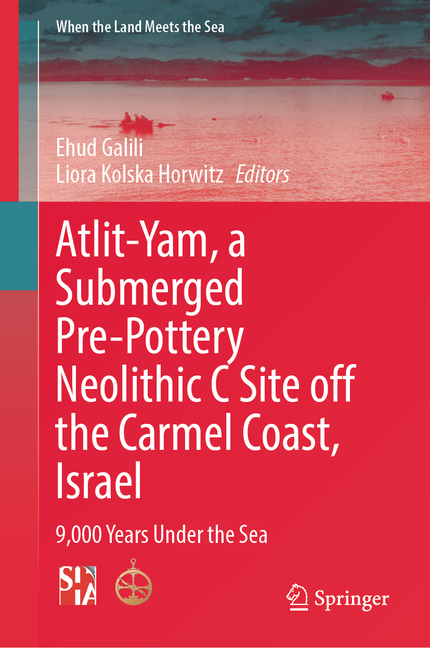 When the Land Meets the Sea Atlit-Yam, a Submerged Pre-Pottery ...