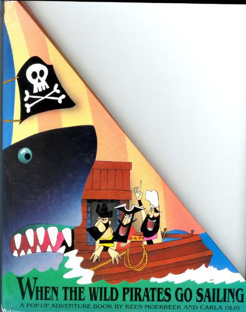 Pre-Owned When the Wild Pirates Go Sailing: A Pop-Up Adventure Book ...