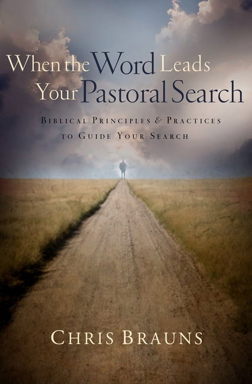 When the Word Leads Your Pastoral Search: Biblical Principles ...