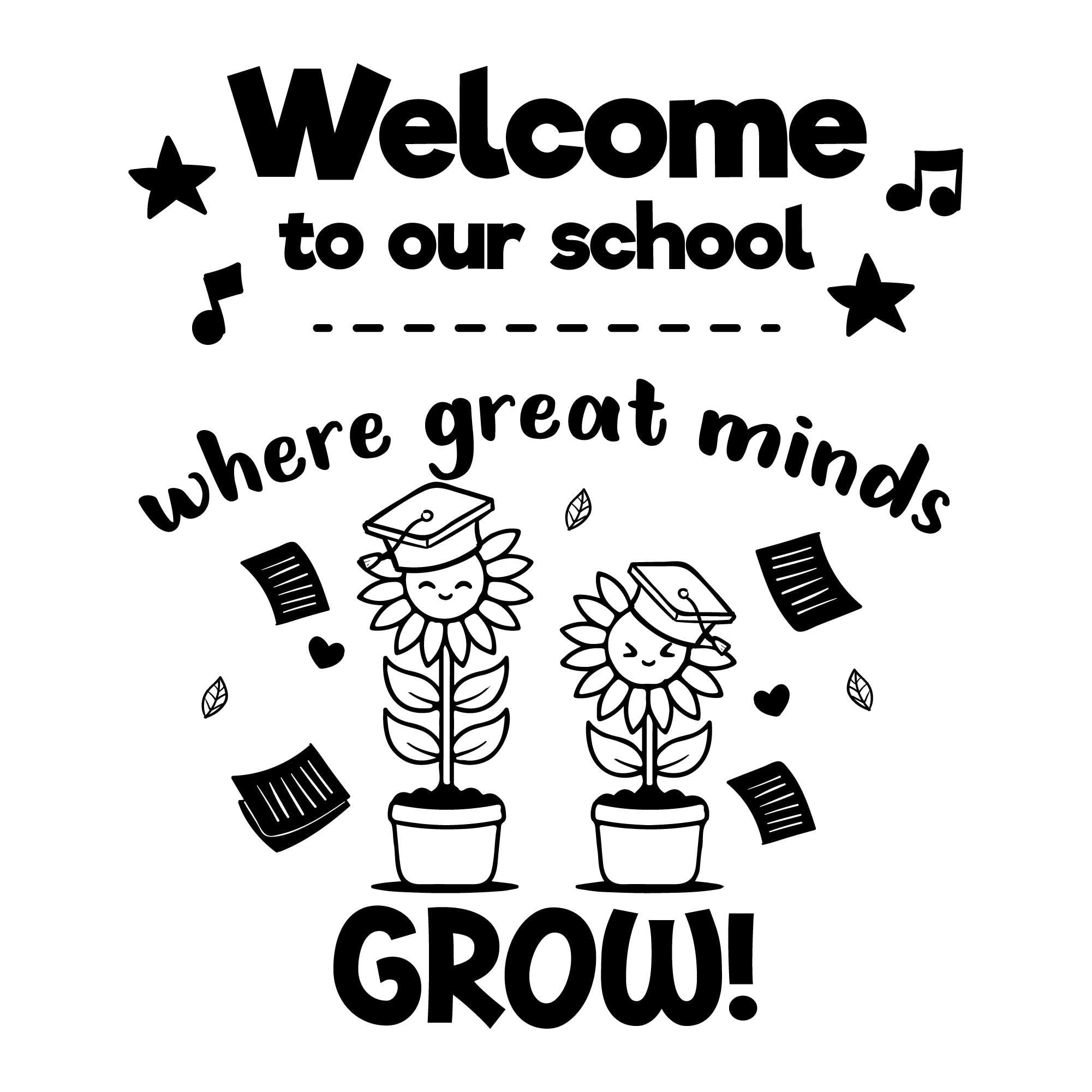 Where Great Minds Grow Welcome To Our School Motivational Quote Design ...
