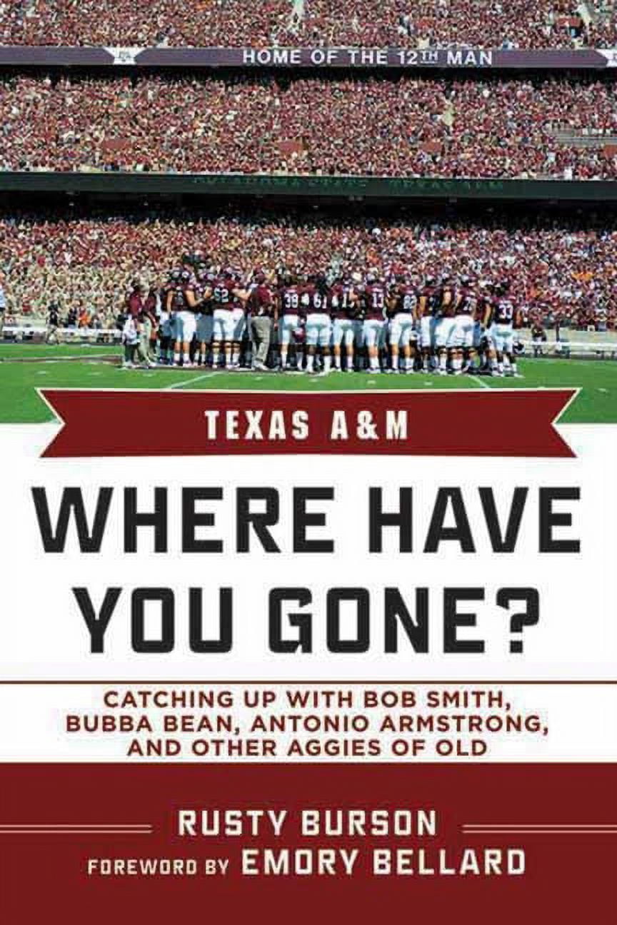 Where Have You Gone?: Texas A & M : Where Have You Gone? Catching Up ...