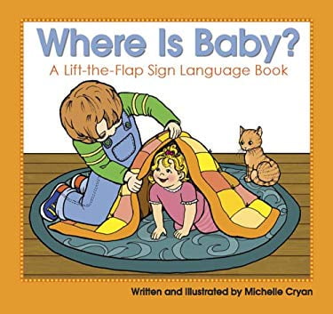 Pre-Owned Where Is Baby?: A Lift-The-Flap Sign Language Book (Hardcover ...