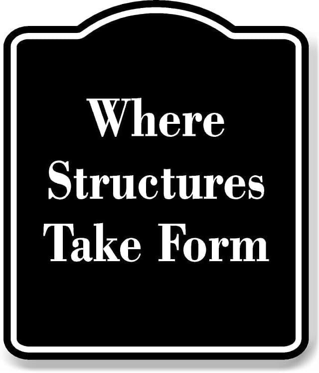Where Structures Take Form BLACK Aluminum Composite Sign 20''x24 ...