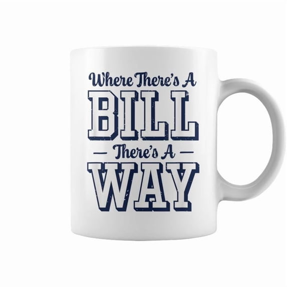 Where Theres A Bill Theres A Way Chapel Bill Coffee Mugs - Walmart.com