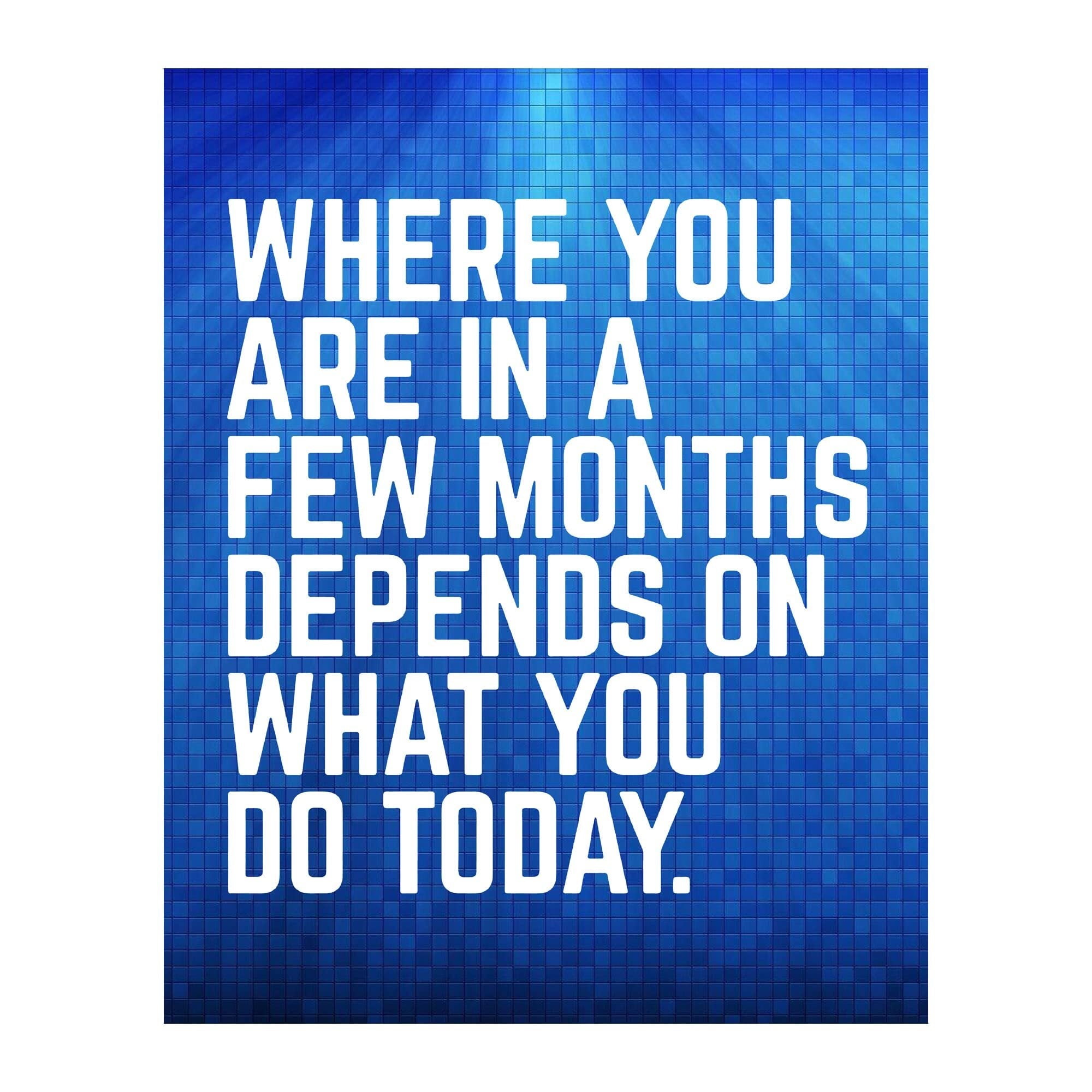 Where You Are In A Few Months - Inspirational Quote Wall Art Print ...