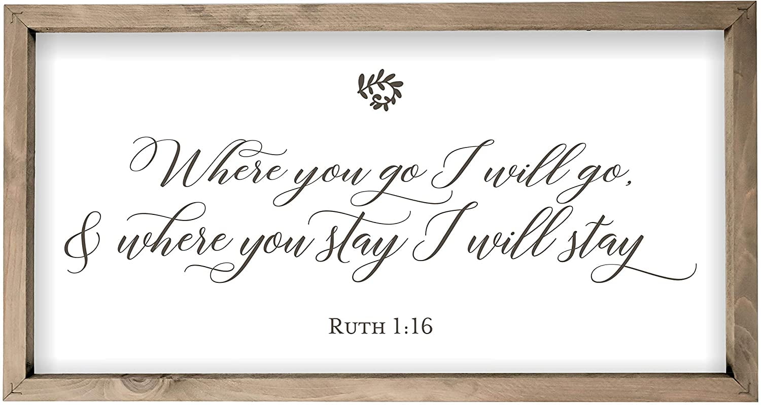 Where You Go I Will Go Rustic Framed Wood Farmhouse Wall Sign 12x24 ...