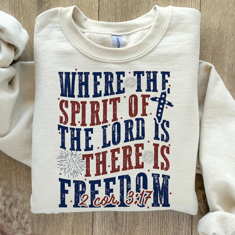 Where the Spirit of the Lord Is There Is Freedom Shirt – Christian 4th ...