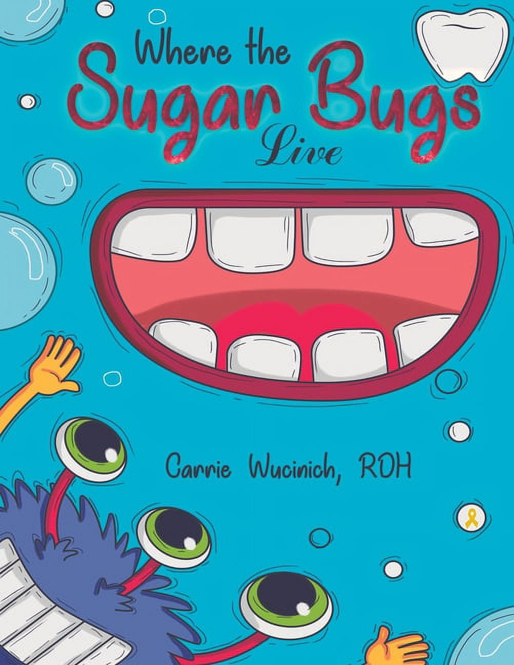 Where the Sugar Bugs Live, (Paperback) - Walmart.com