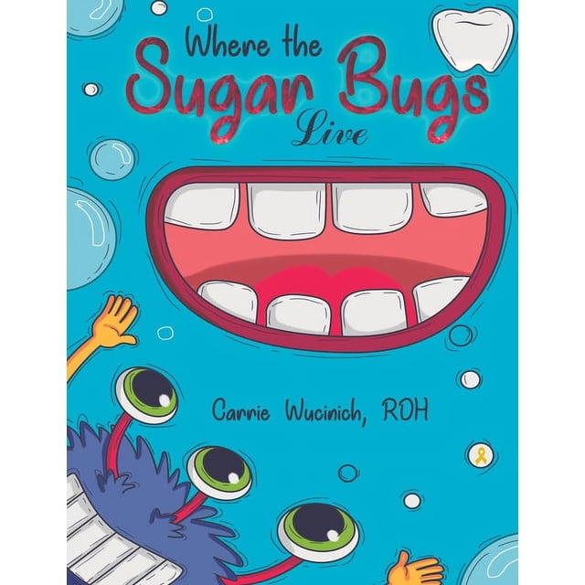 Where the Sugar Bugs Live (Paperback) - Walmart.com
