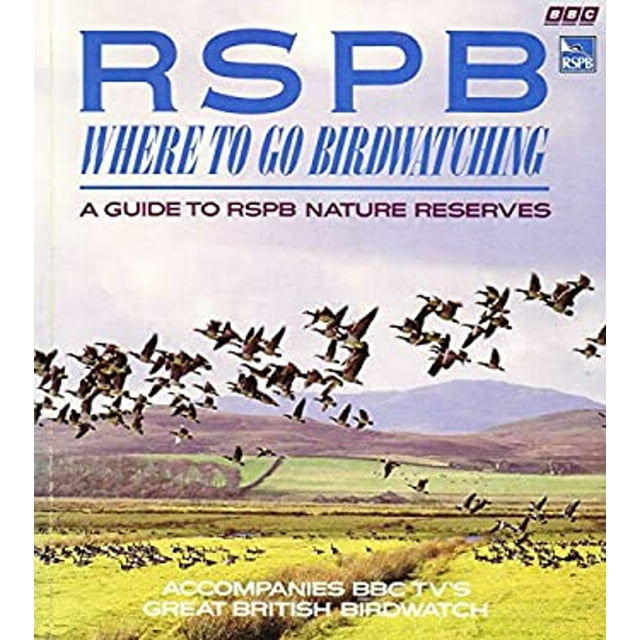 Pre-Owned Where to Go Birdwatching : A Guide to RSPB Nature Reserves ...