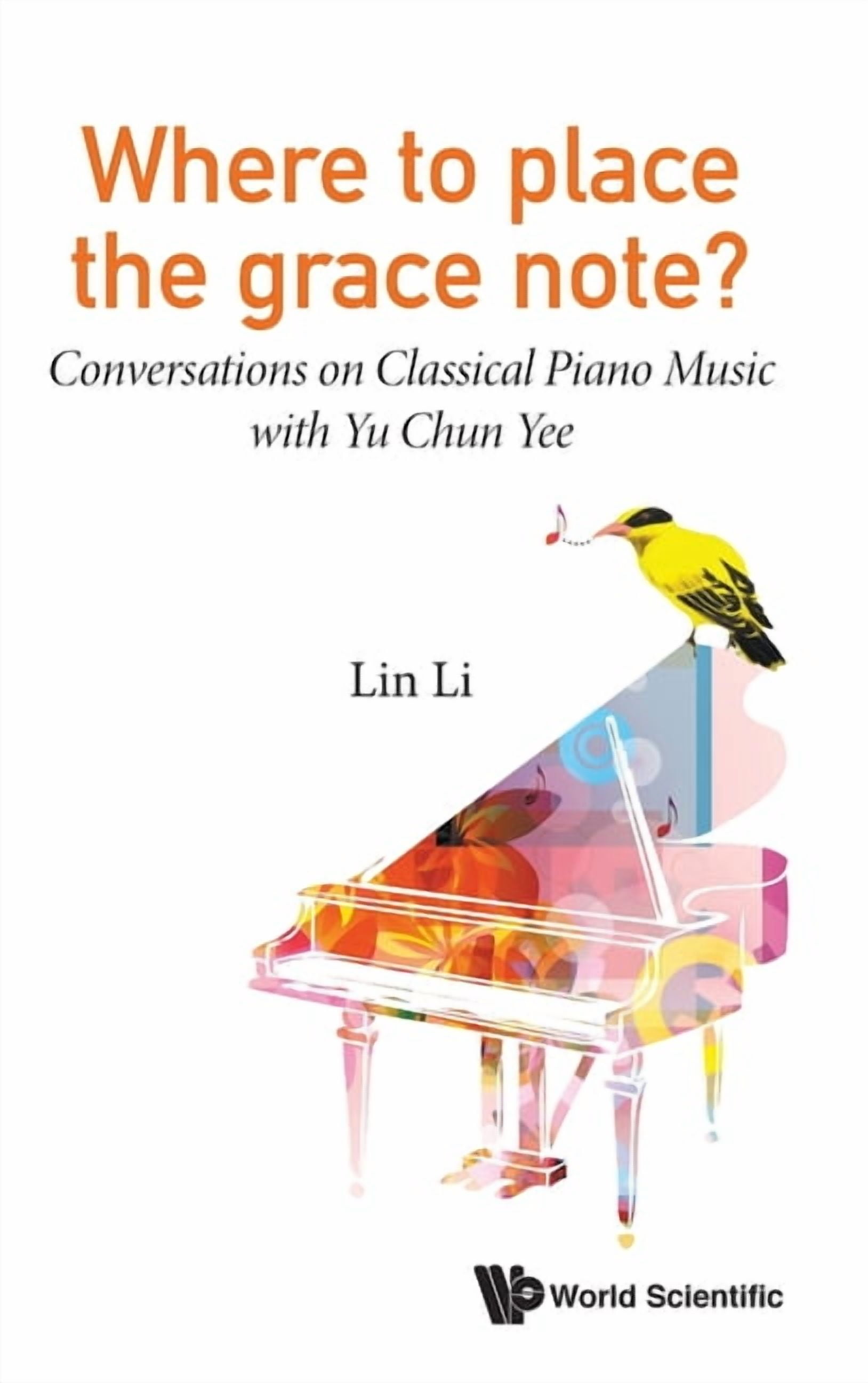 Where to Place the Grace Note?: Conversations on Classical Piano Music ...