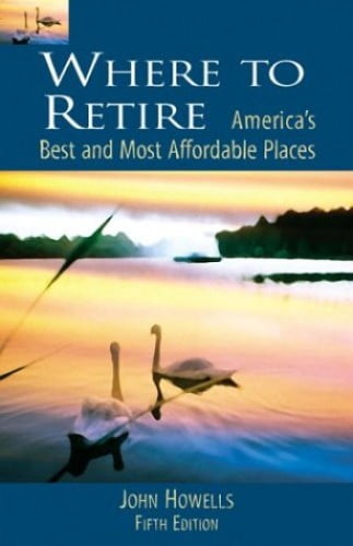 Pre-Owned Where to Retire : America's Best and Most Affordable Places ...