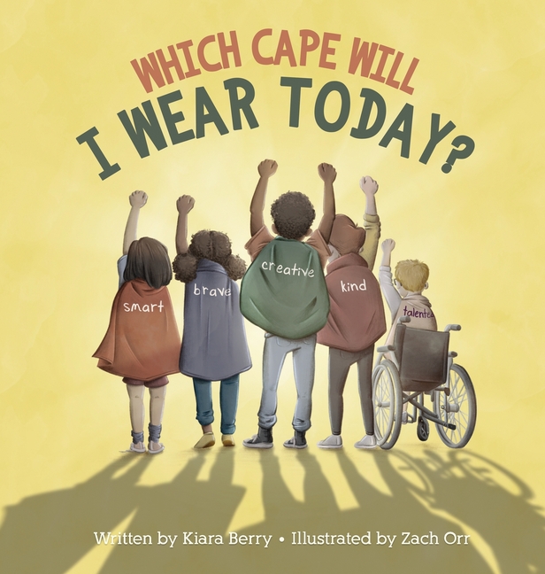 Which Cape Will I Wear Today?: Building Self-Esteem Through Positive ...