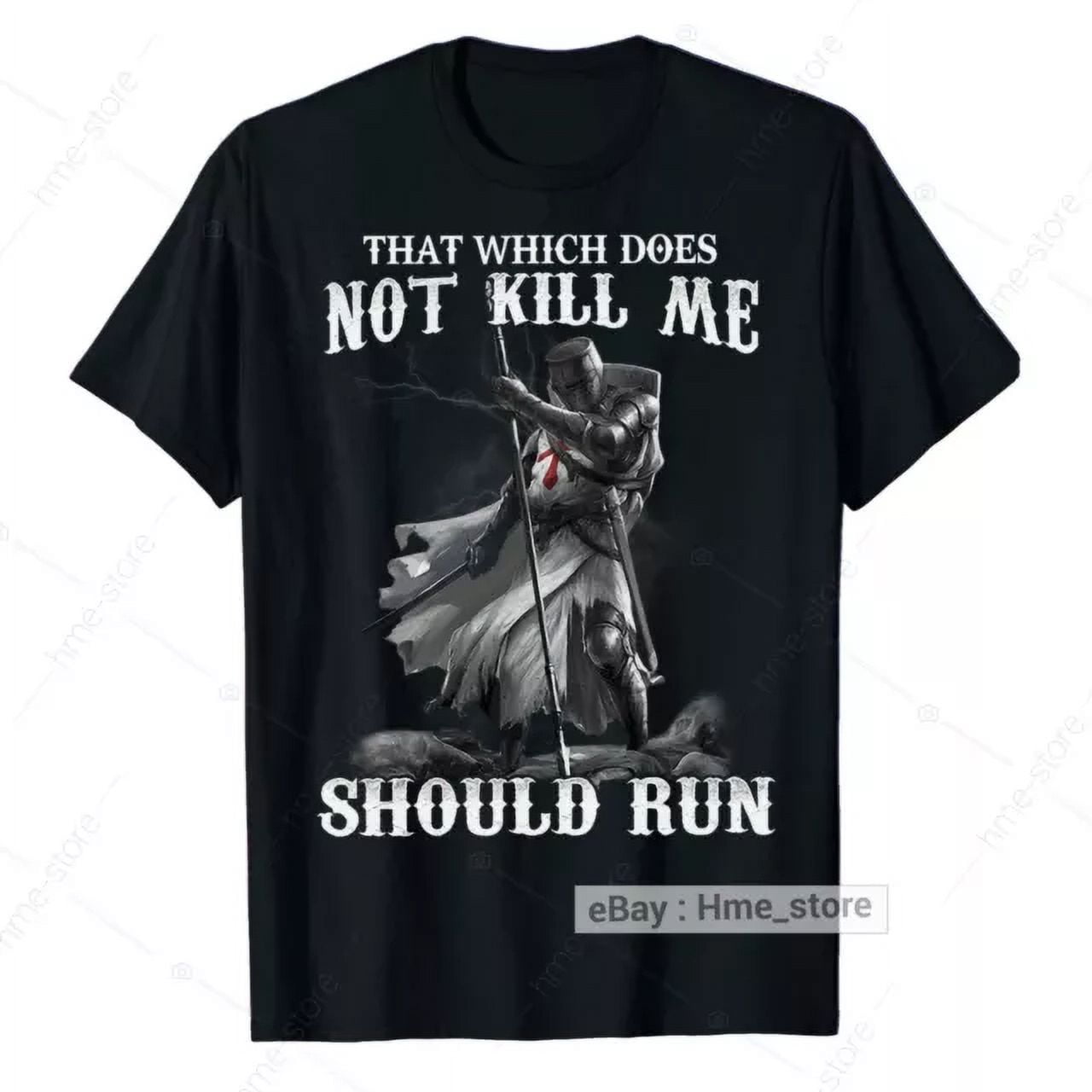 Which Not Kill Me Should Run Knight Templar T-Shirt Christian Warrior ...