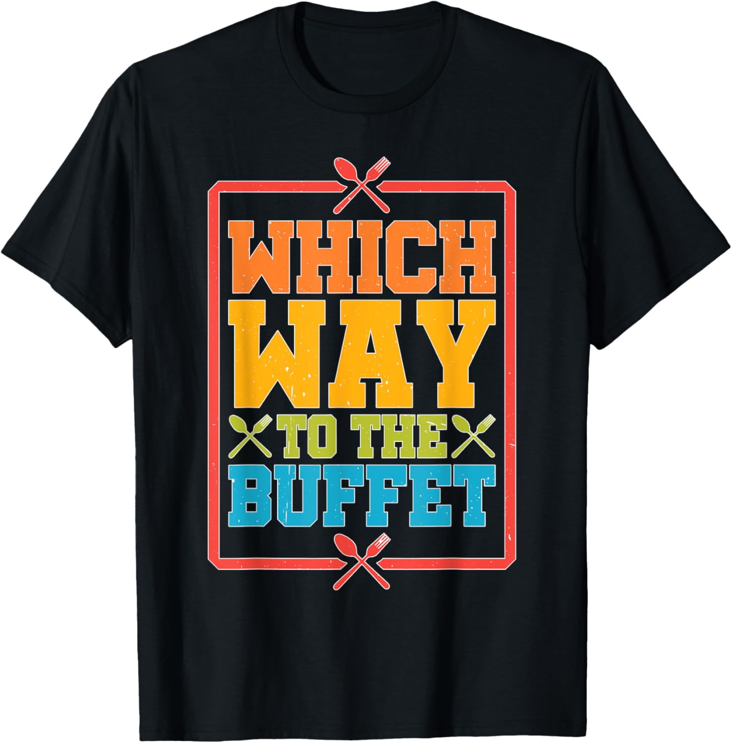 Which Way To The Buffet - -- T-Shirt - Walmart.com