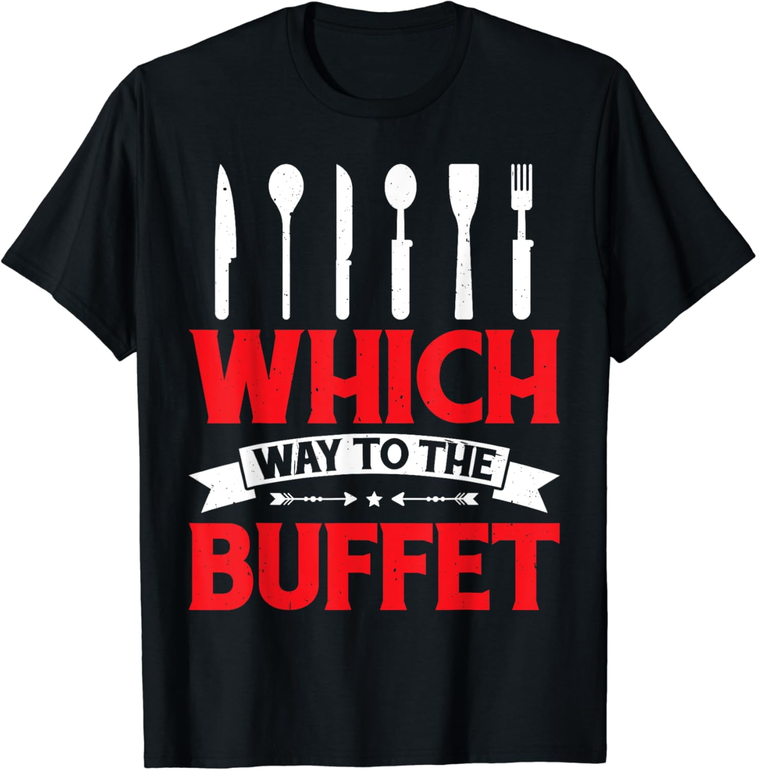 Which Way To The Buffet - --- T-Shirt - Walmart.com