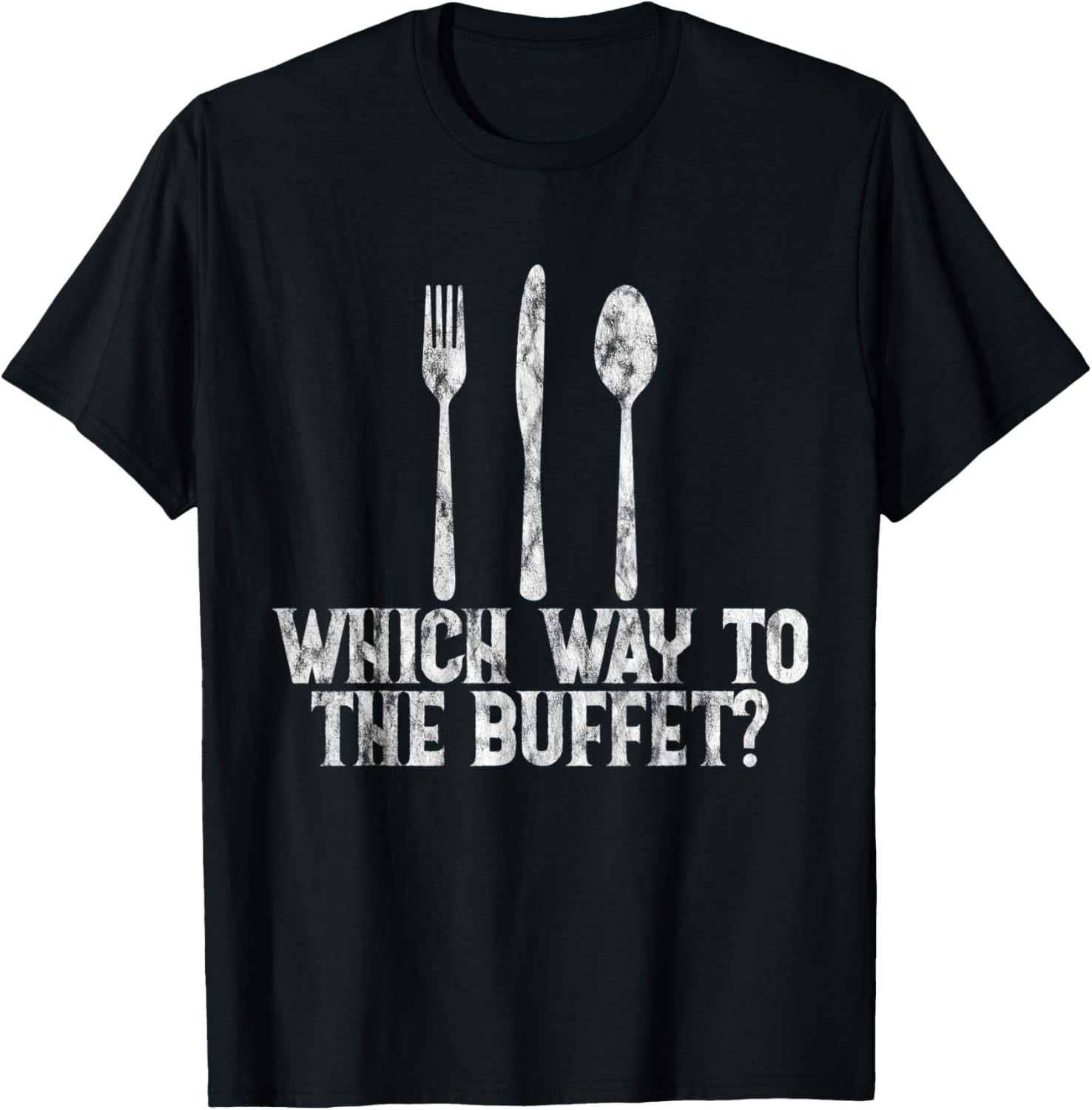 Which Way To The Buffet ---- T-Shirt - Walmart.com