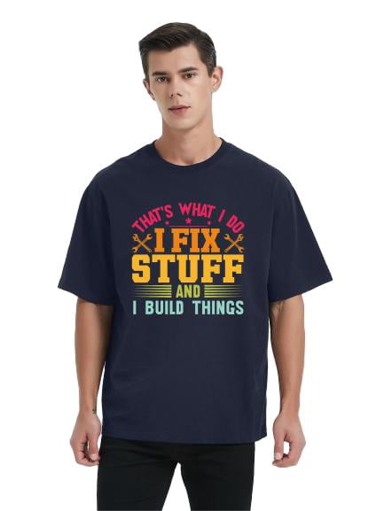 Whichone That's What I Do I Fix Stuff And I Know Things Funny Graphics ...