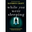 While You Were Sleeping: A gripping psychological thriller you just can ...