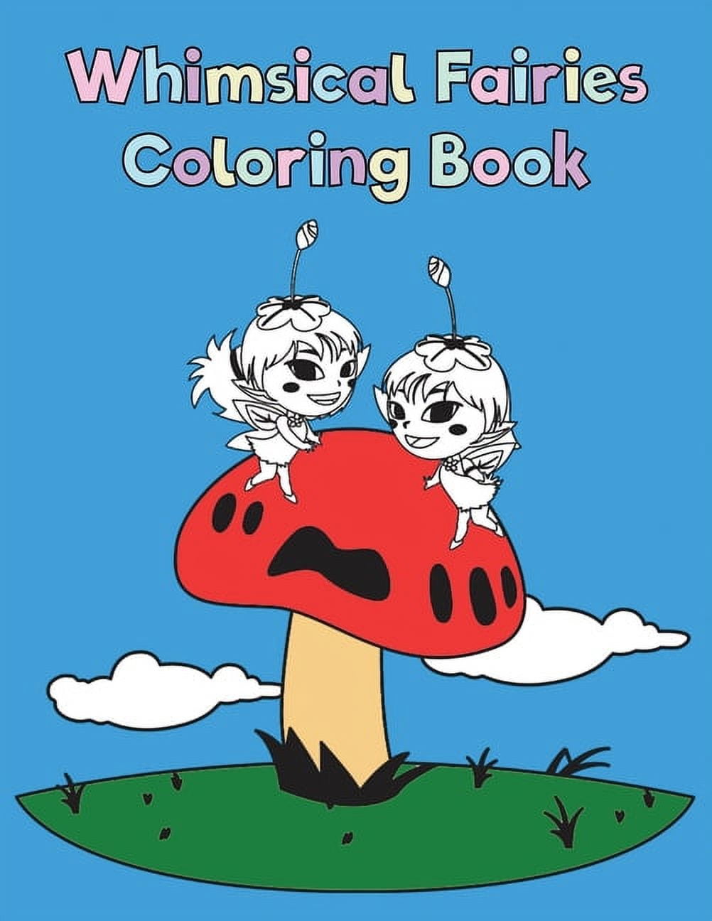 Whimsical Fairies Coloring Book: Magical Coloring And Tracing Activity ...