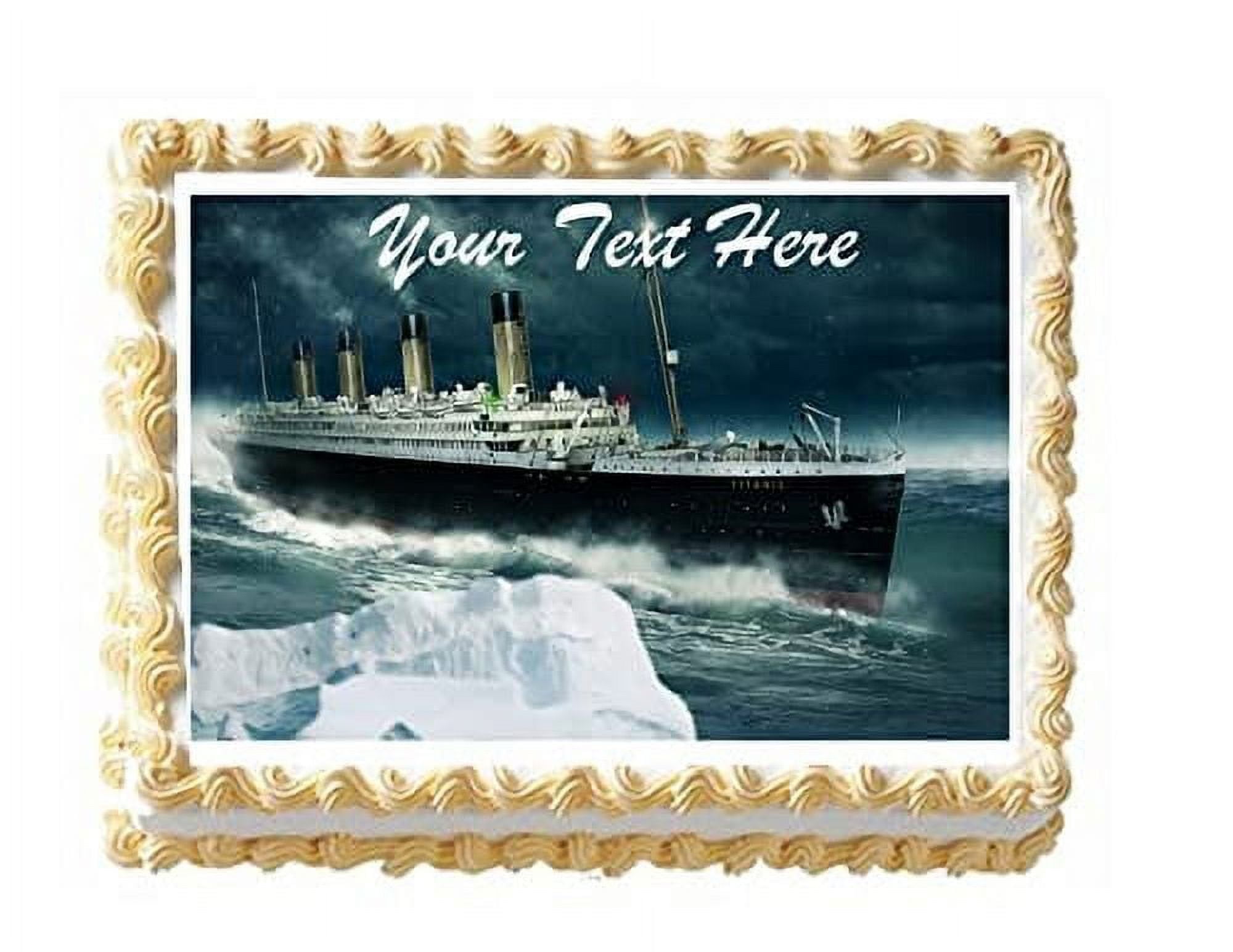 Whimsical Practicality's Titanic Edible Icing Image Cake Topper-1/4 ...