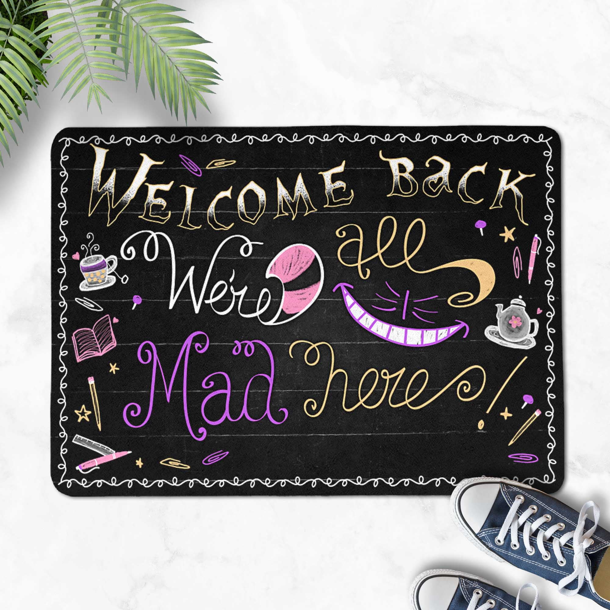 Whimsical Welcome Back Doormat – We Are All Mad Here Chalkboard Style ...