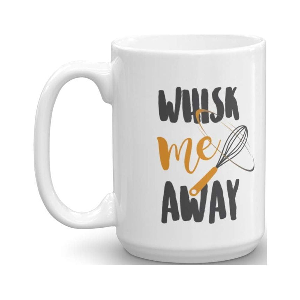 Whisk Me Away With Egg Beater Funny Baking Pun Quote Coffee & Tea Gift ...
