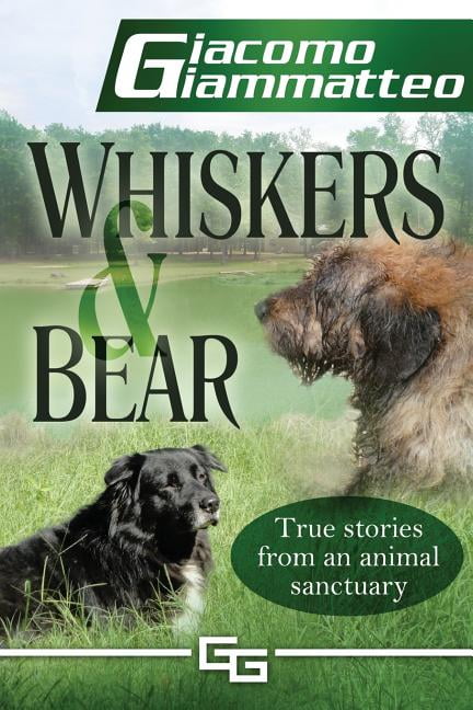 Whiskers and Bear: Life on the Farm, Book I - Walmart.com