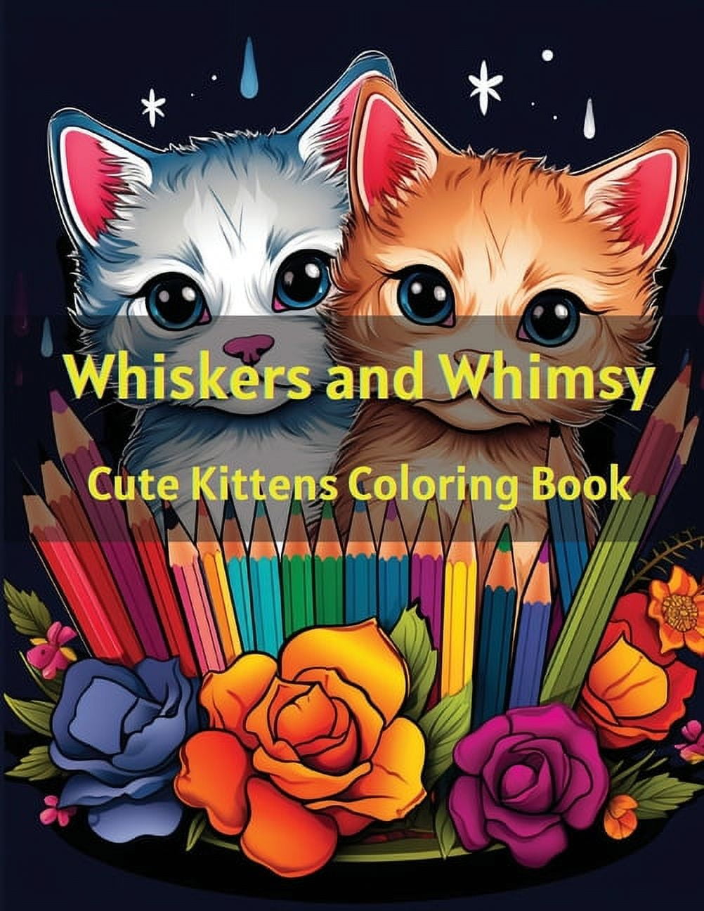 Whiskers and Whimsy: Cute Kittens Coloring Book, (Paperback) - Walmart.com