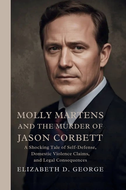 Whispers of the Damned Molly Martens and the Murder of Jason Corbett: A ...