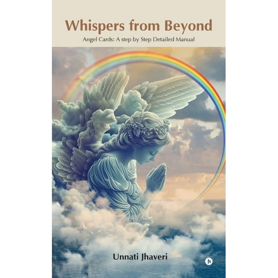 Whispers from Beyond: Angel Cards: A step by Step Detailed Manual ...
