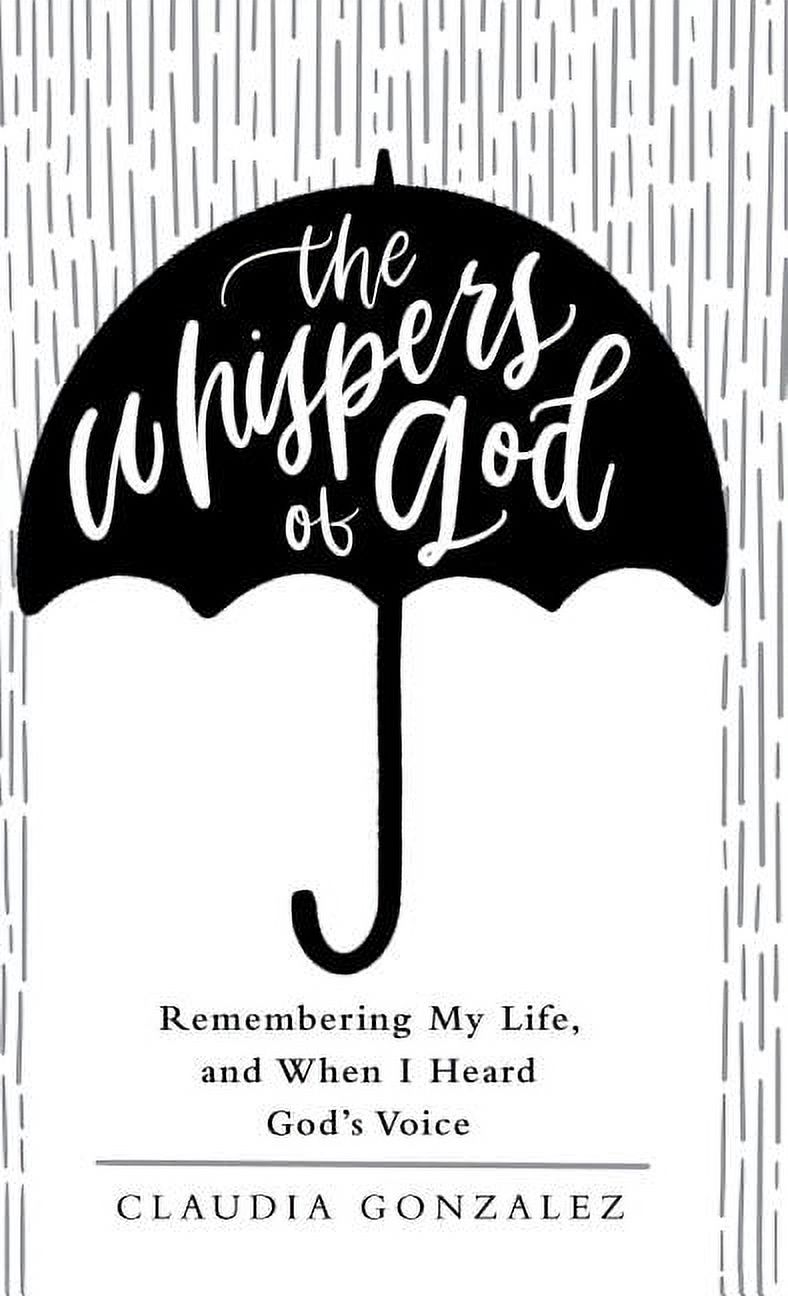 The Whispers of God: Remembering My Life, and When I Heard God's Voice ...