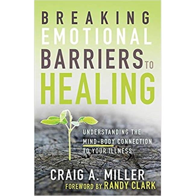 Whitaker House Breaking Emotional Barriers to Healing - Walmart.com