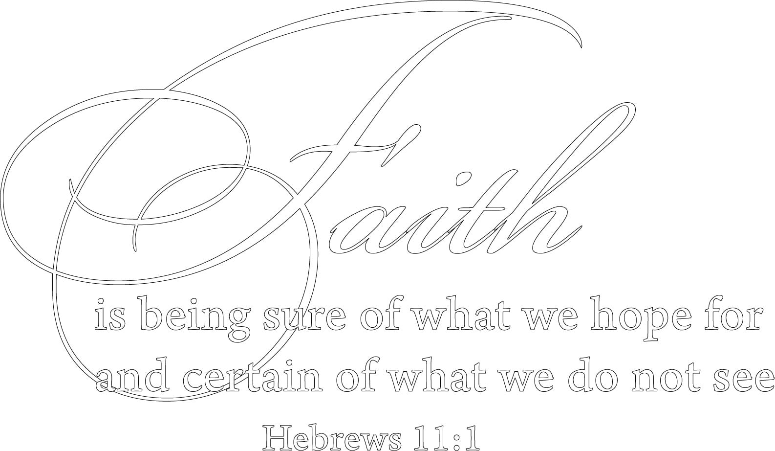 White 22" x13" Decaltor Hebrews 11:1 Faith is Being Sure of What We ...