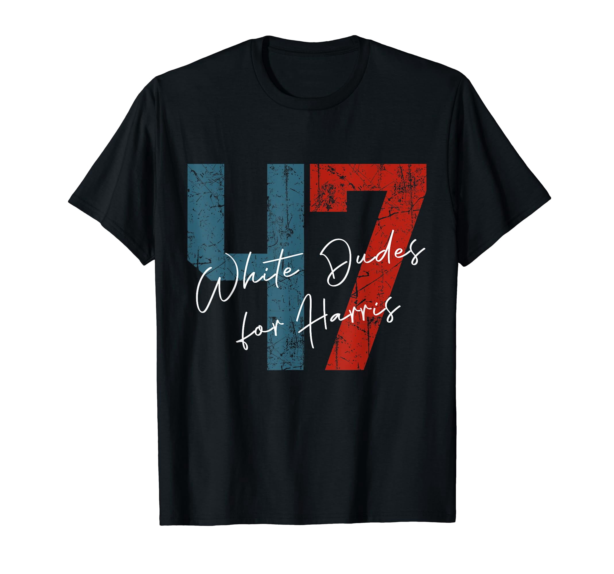 White Dudes For Harris - Kamala Harris 2024 47th President T-Shirt ...