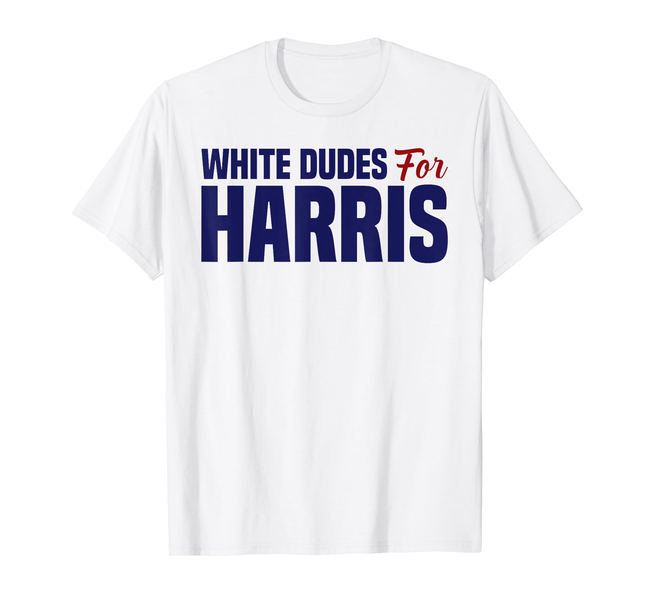 White Dudes for Harris-Kamala 2024 Tees White Dudes for Harris T-Shirt ...