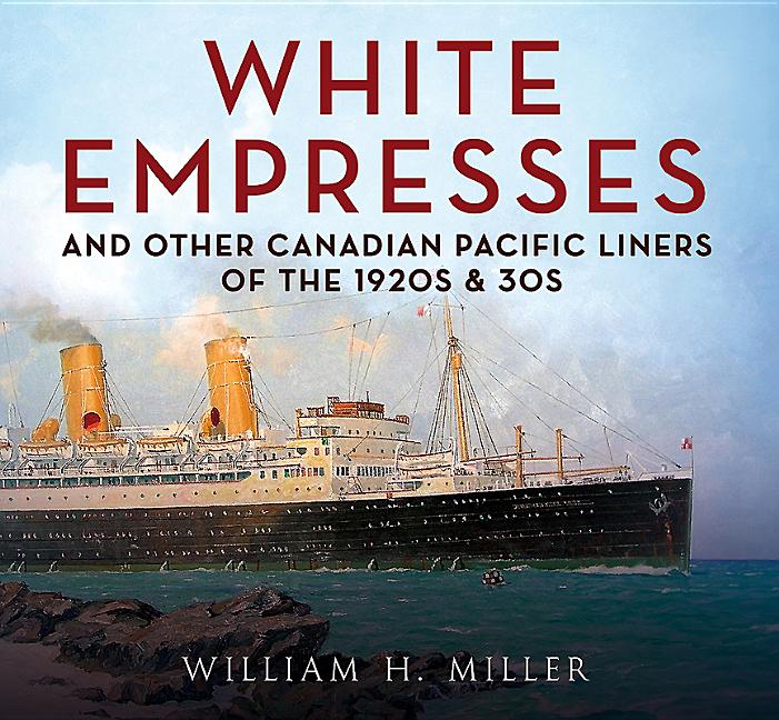 White Empresses and Other Canadian Pacific Liners of the 1920s 30s ...