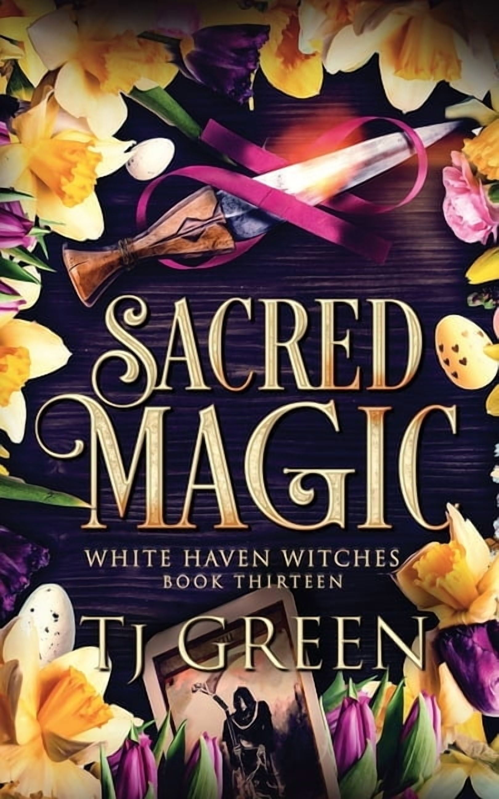 White Haven Witches Sacred Magic: Paranormal Witch Mysteries, Book 13 ...