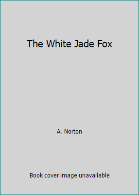 Pre-Owned The White Jade Fox (Unknown) 0449228657 9780449228654 ...