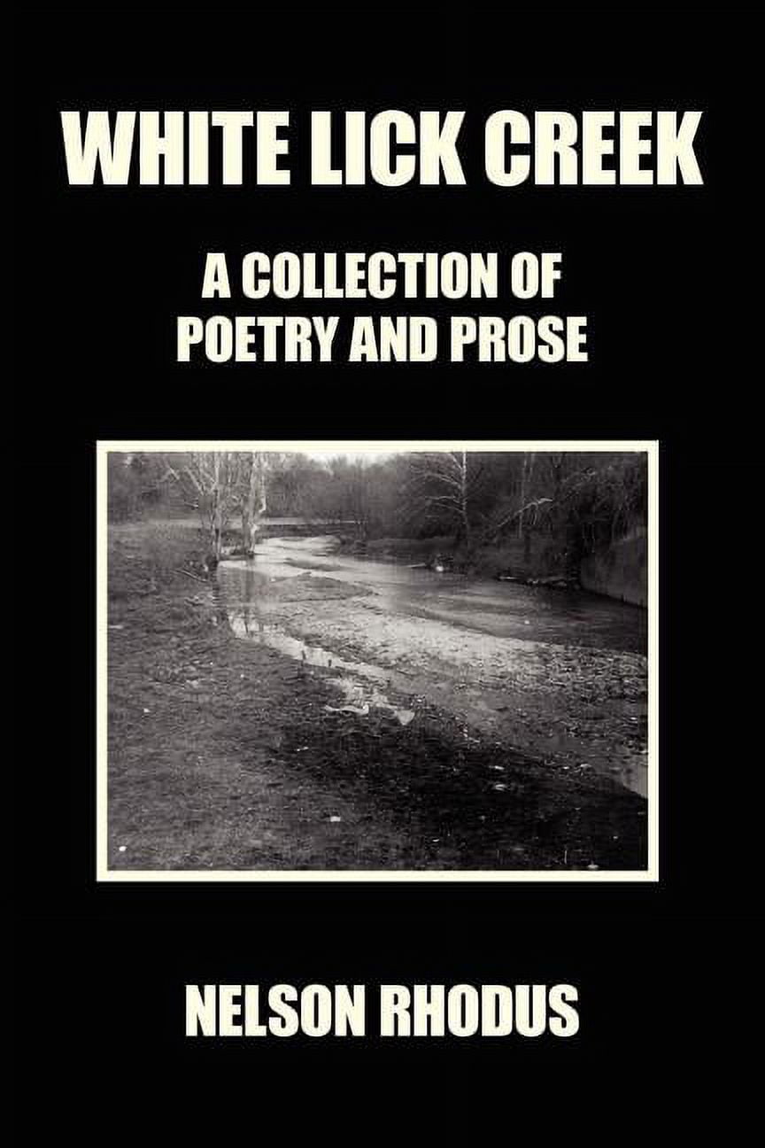 White Lick Creek: A collection of poetry and prose (Paperback) by ...