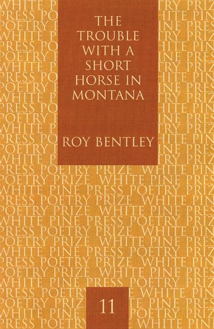 White Pine Press Poetry Prize: The Trouble with a Short Horse in ...