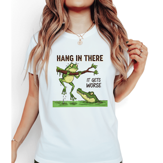 White Print Tshirt Graphic Tees Shirts Funny Frog Hang In There It Gets ...