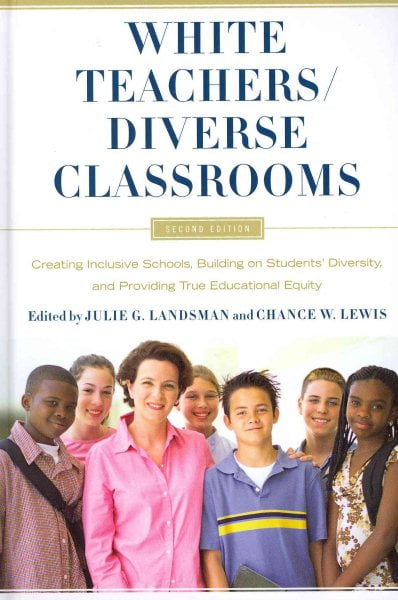 Pre-Owned White Teachers / Diverse Classrooms: Creating Inclusive Schools, Building on Students ...
