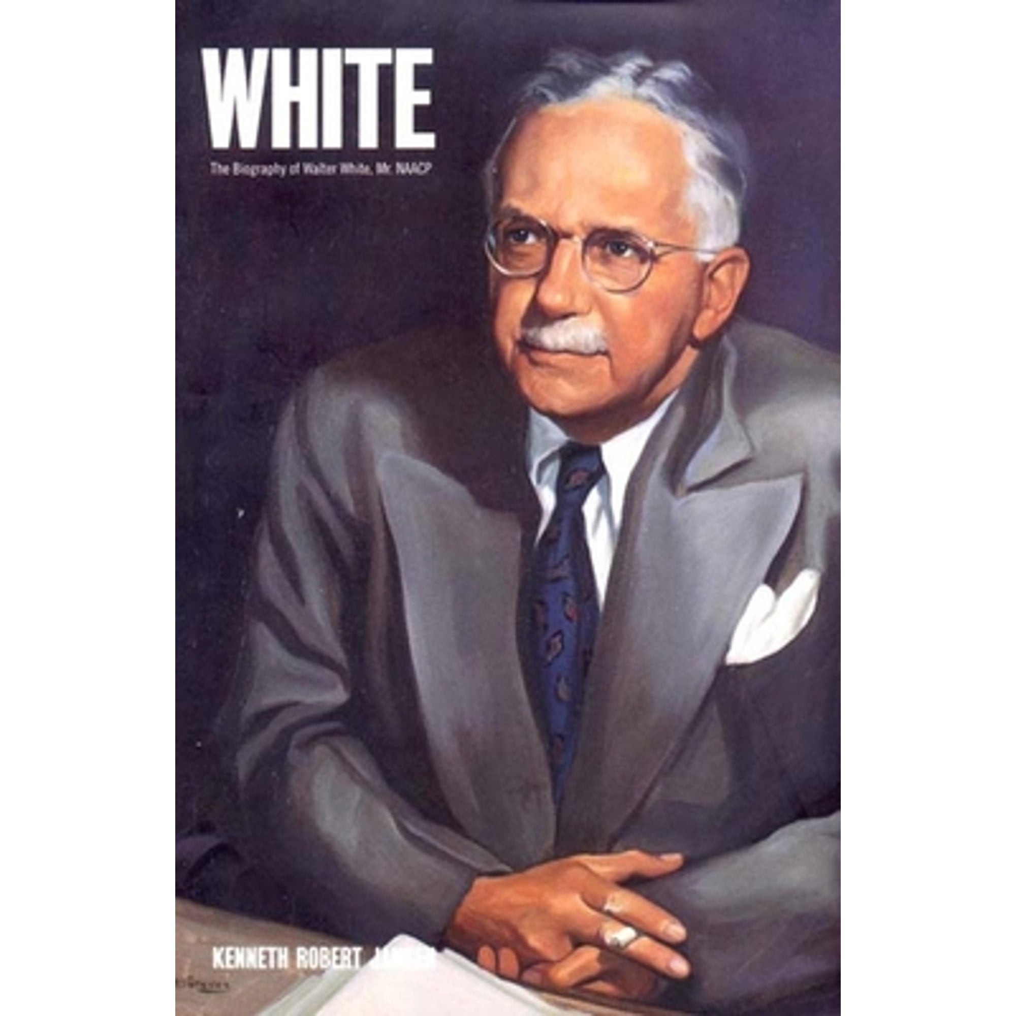 Pre-Owned White: The Biography of Walter White, Mr. NAACP (Hardcover ...