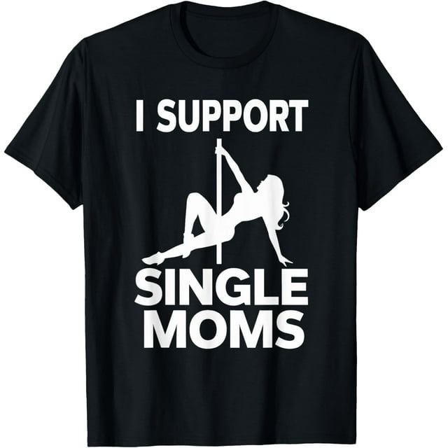 White Trash Party Attire Men I Support Single Moms T Shirt